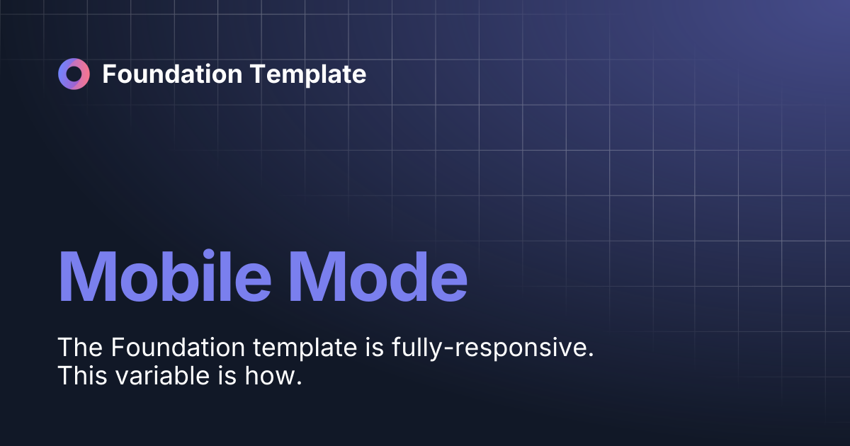 Mobile Mode | Foundation Template