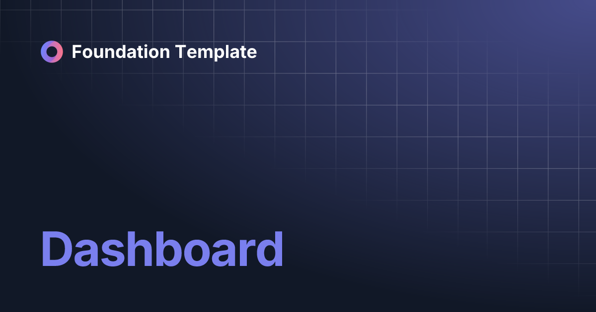 Dashboard | Foundation Template