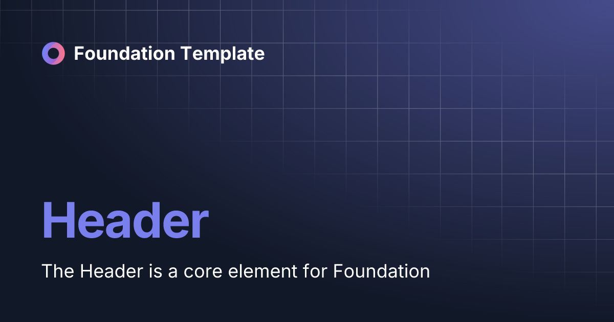 Header | Foundation Template